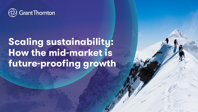 Scaling sustainability | Grant Thornton